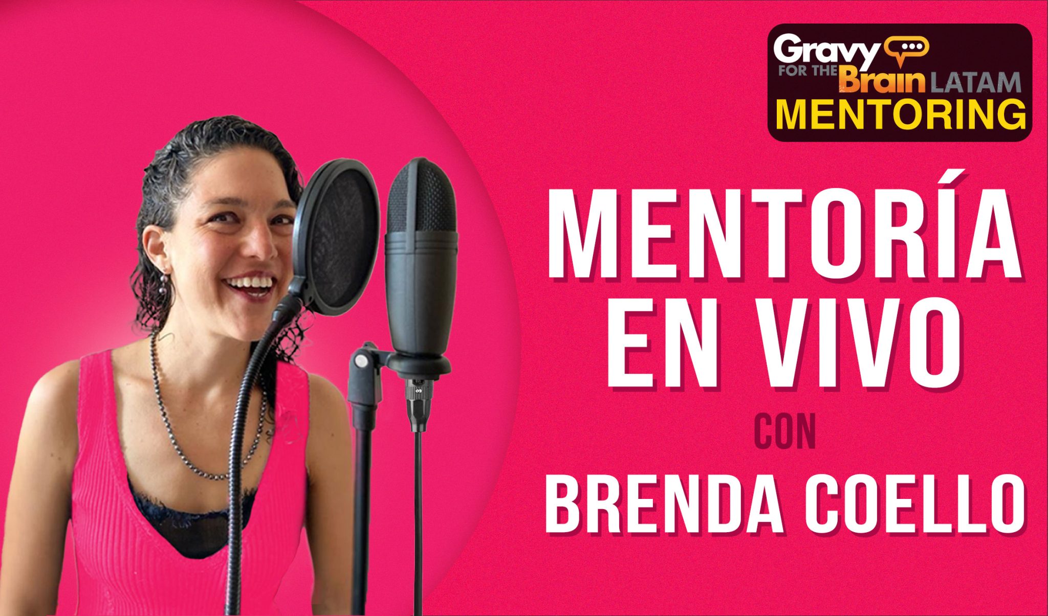 Mentoría en Vivo con Brenda Coello - Gravy For The Brain - Latin America