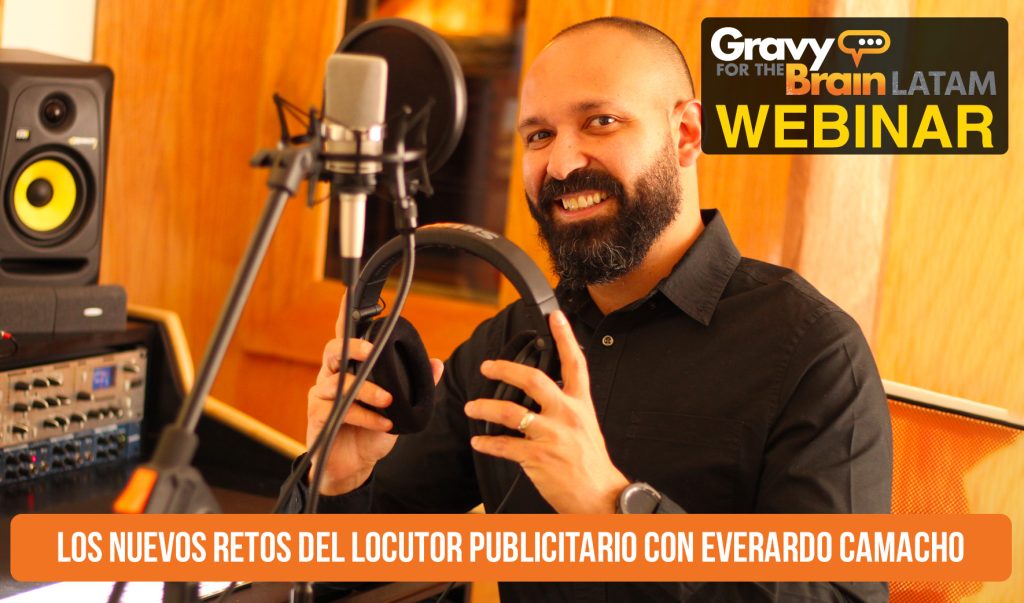 Los Nuevos Retos del Locutor Publicitario con Everardo Camacho - Gravy ...
